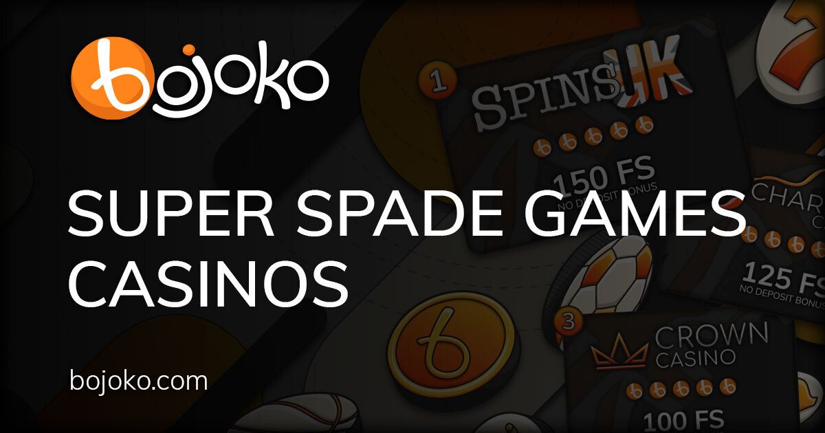 Best Super Spade Games Casinos & Bonuses UK 2025